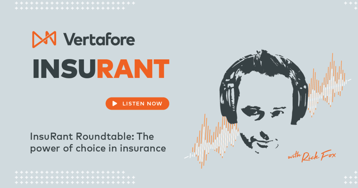 InsuRant Roundtable: The power of choice in insurance | Vertafore